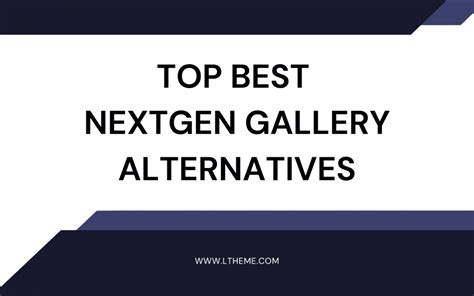 Best Nextgen Gallery Alternatives Compared LTHEME