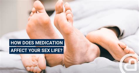 How Does Medication Affect Your Sex Life Familiprix