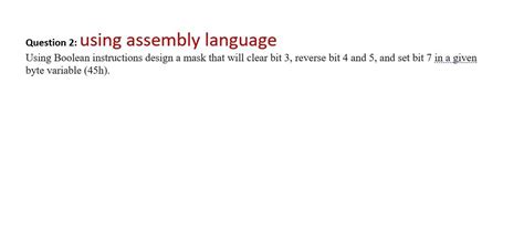 Solved Question 2 Using Assembly Language Using Boolean