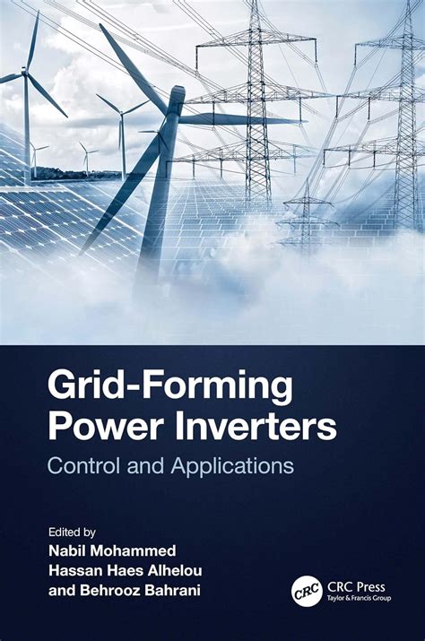 Grid Forming Power Inverters Control And Applications Mohammed Nabil