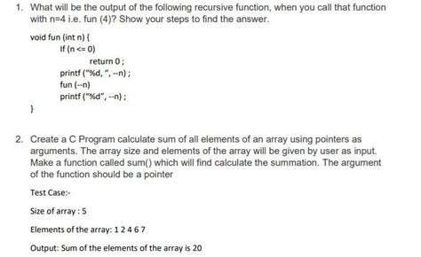 Solved What Will Be The Output Of The Following Recursive Chegg