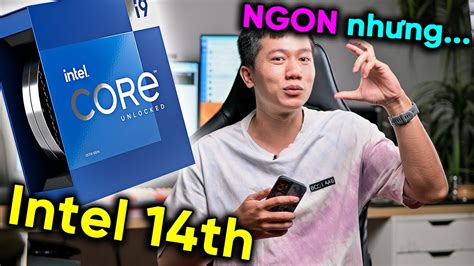 Intel làm thế này thì Người dùng cũ CHÁN Lộ thông tin Intel 14th YouTube