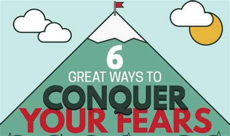 6 Great Ways To Conquer Your Fears Infographic Visualistan