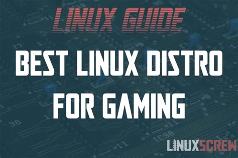 Top Best Linux Distro For Gaming In