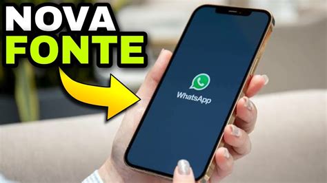 Como Mudar A Fonte De Letra Do Whatsapp Atualizado Youtube