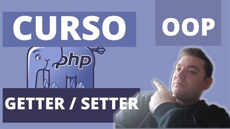 Curso De Php Oop Getter Y Setter Youtube