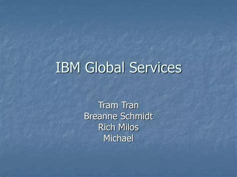 Ppt Ibm Global Services Powerpoint Presentation Free Download Id 6398307