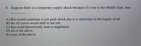 solved 4 suppose there is a temporary supply shock because