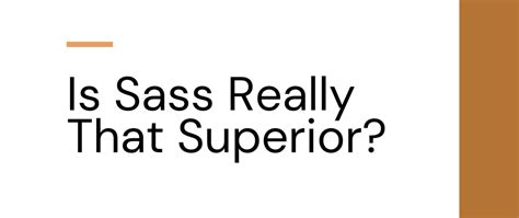 The Sass Vs Css Debate Is Sass Really That Superior Dev Community