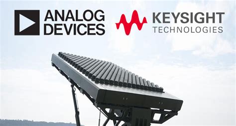Analog Devices And Keysight Collaborate To Advance Adoption Of Phased