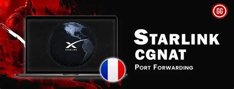 How To Port Forward Starlink Bypass CGNAT In France Gamerz Gateway