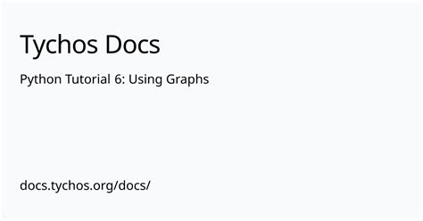 Python Tutorial 6 Using Graphs Tychos Docs