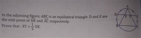 In The Adjoining Figure Abc Is An Equilateral Triangle D And E Are The
