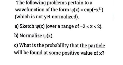 solved the following problems pertain to a wavefunction of