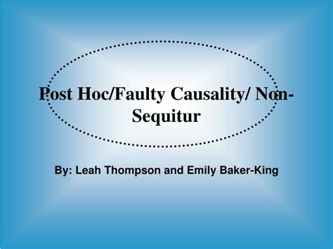 Ppt Post Hocfaulty Causality Non Sequitur Powerpoint Presentation