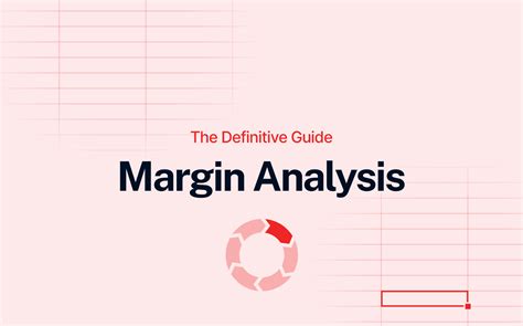 What Is Margin Analysis And How To Conduct It Step By Step