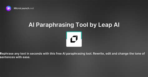 Ai Paraphrasing Tool By Leap Ai Is Now On Microlaunch