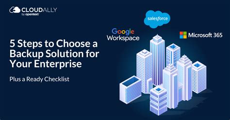 The Best Enterprise Cloud Backup Solution 5 Steps To Find One That Fits Opentext Cloudally Backup