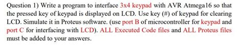 Solved Question Write A Program To Interface X Keypad Chegg