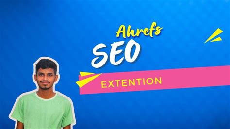 Ahref Seo Extension Youtube