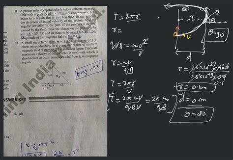 11 A Proton Enters Perpendicularly Into A Uniform Magnetic Field With A