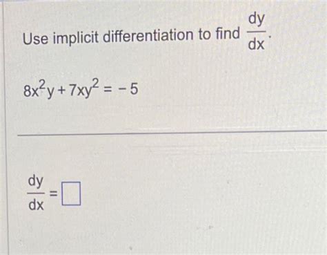 solved use implicit differentiation to find dxdy