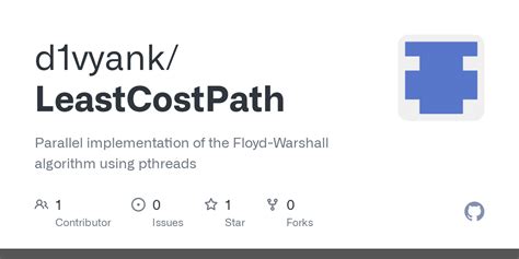 GitHub D Vyank LeastCostPath Parallel Implementation Of The Floyd Warshall Algorithm Using