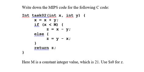 Solved Write Down The Mips Code For The Following C Code