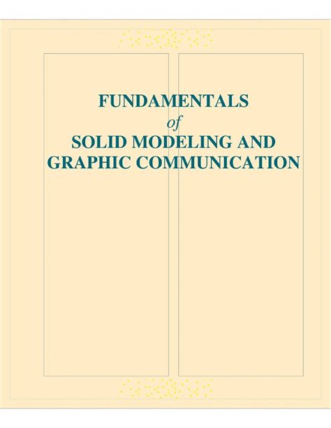 Fundamentals Of Solid Modeling And Graphic Communication Seventh Edition