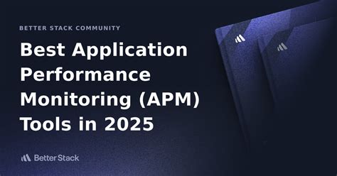 Best Application Performance Monitoring Apm Tools In 2025 Better