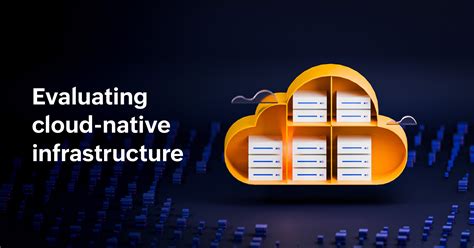 The Pros And Cons Of Cloud Native Infrastructure