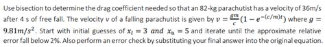 solved use bisection to determine the drag coefficient