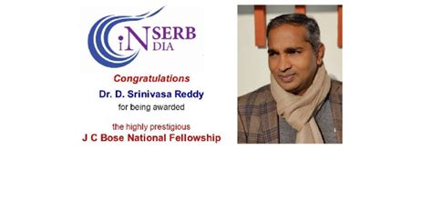 Dr D Srinivasa Reddy Has Been Selected For The Highly Prestigious J C