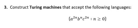 solved 3 construct turing machines that accept the
