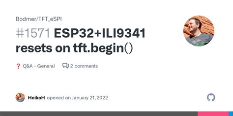 Esp32 Ili9341 Resets On Tft Begin · Discussion 1571 · Bodmer Tft