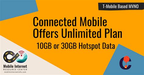 Connected Mobile Adds Unlimited T Mobile Based Plan With GB Or GB Of Mobile Hotspot For
