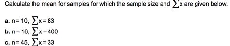 Solved Calculate The Mean For Samples For Which The Sample Chegg