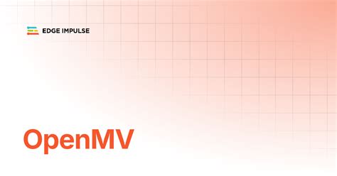 openmv edge impulse documentation