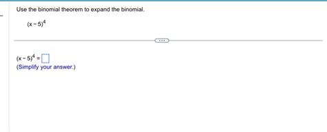 Solved Use The Binomial Theorem To Expand The Chegg