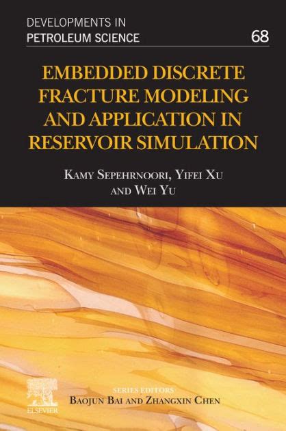 Embedded Discrete Fracture Modeling And Application In Reservoir Simulation By Kamy Sepehrnoori