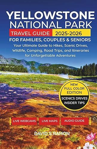 Yellowstone National Park Travel Guide 2025full Color Your Ultimate