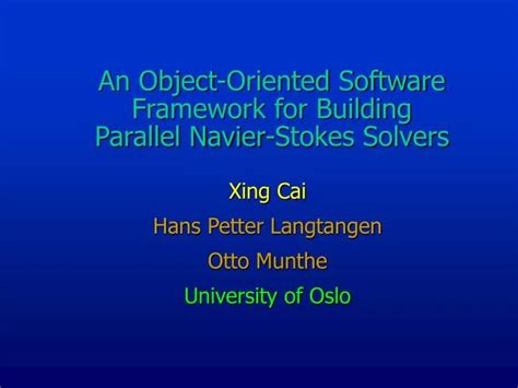 Ppt An Object Oriented Software Framework For Building Parallel