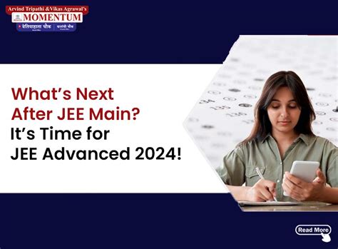 Whats Next After JEE Main Its Time For JEE Advanced Momentum