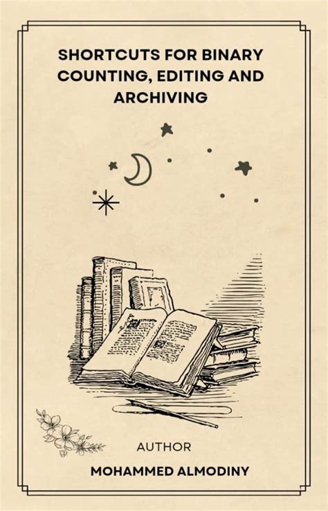 Shortcuts For Binary Counting Editing And Archiving Maths And Data By Mohammed Almodiny Is