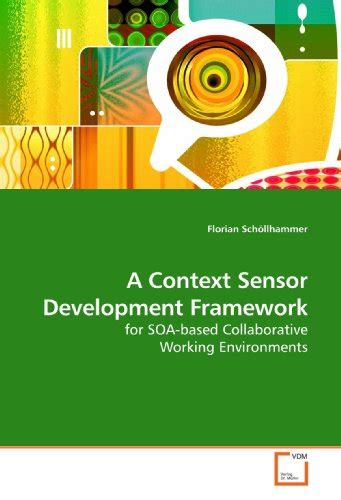 a context sensor development framework for soa based collaborative