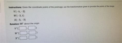 solved instructions given the coordinate points of the preimage use