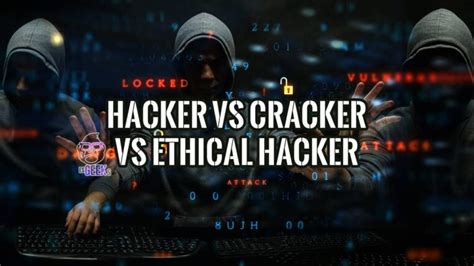 Hacker Vs Cracker Vs Ethical Hacker Diferencias Esgeeks
