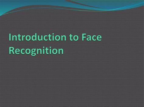 Face Recognition Techniques Pptx Computing Technology And Computing