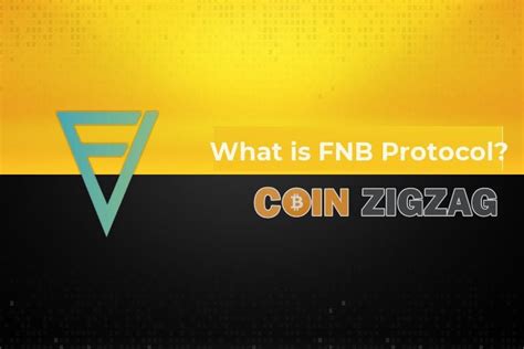 What Is Fnb Protocol What Does Fnb Coin Do Rzigzagcoin