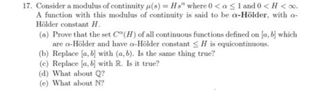 Solved Consider A Modulus Of Continuity Mu S Hs Alpha Chegg